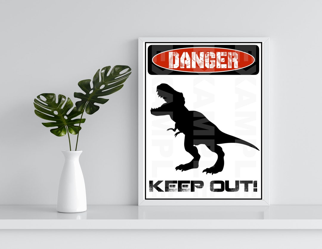 PDF & JPG: Danger Keep Out Sign - Dinosaur Sign Party Warning Caution ...