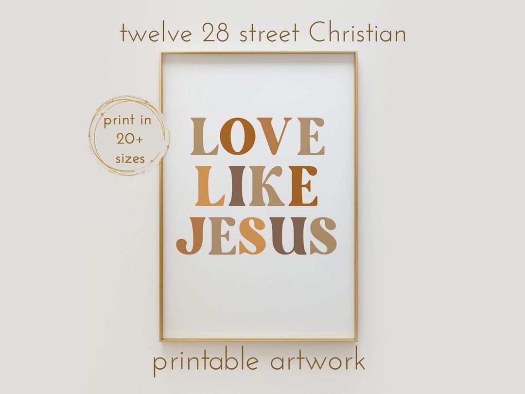 PRINTABLE Love Like Jesus, Instant Download, Christian Printable Art ...