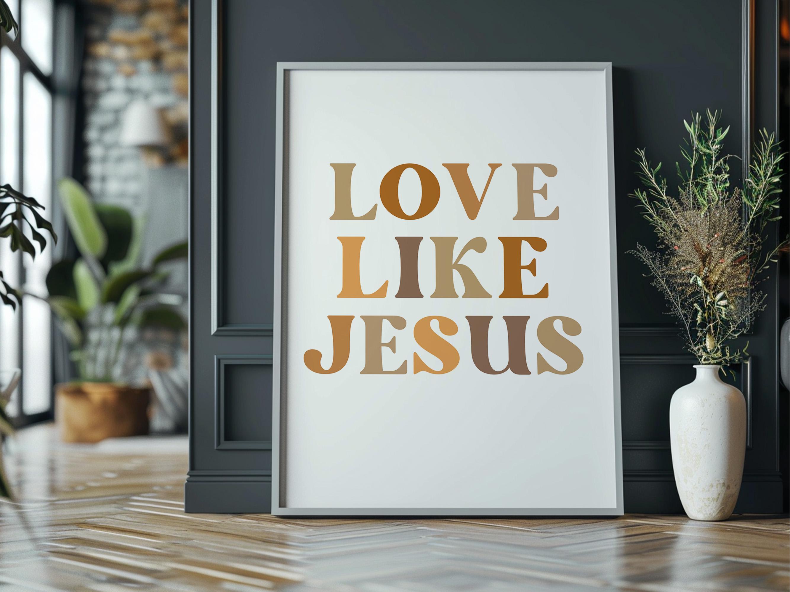 PRINTABLE Love Like Jesus, Instant Download, Christian Printable Art ...