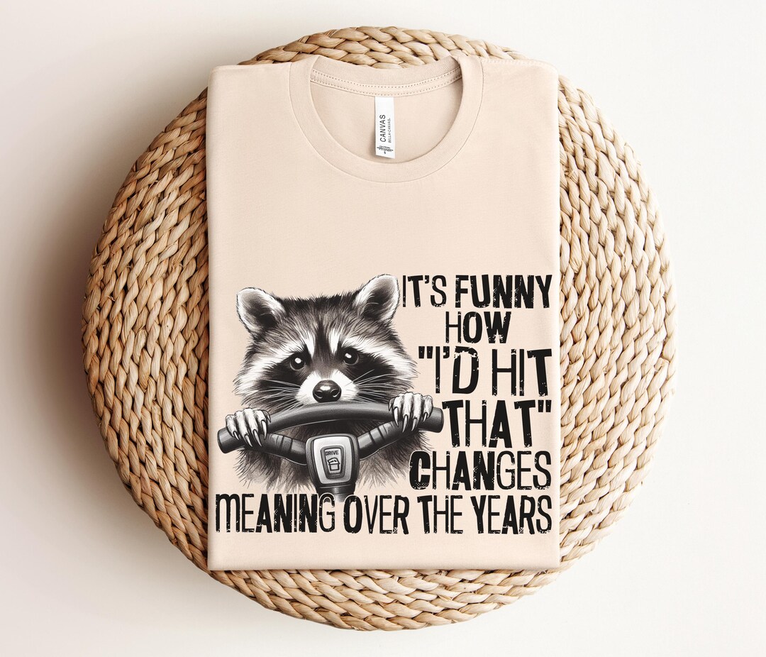 It's Funny How I'd Hit That Changes Meaning Over the Years PNG - Etsy