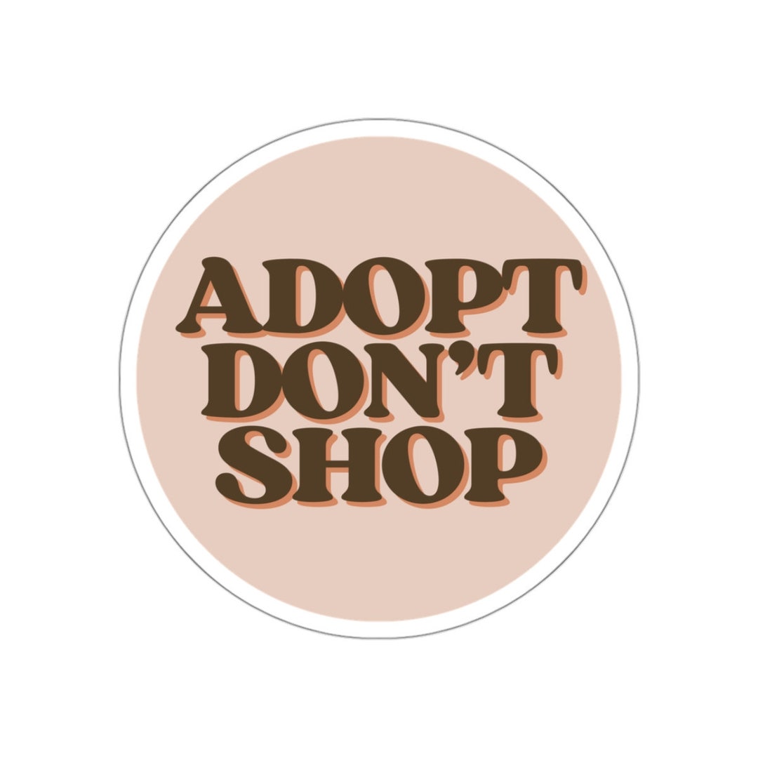 Adopt Don't Shop Sticker - Etsy