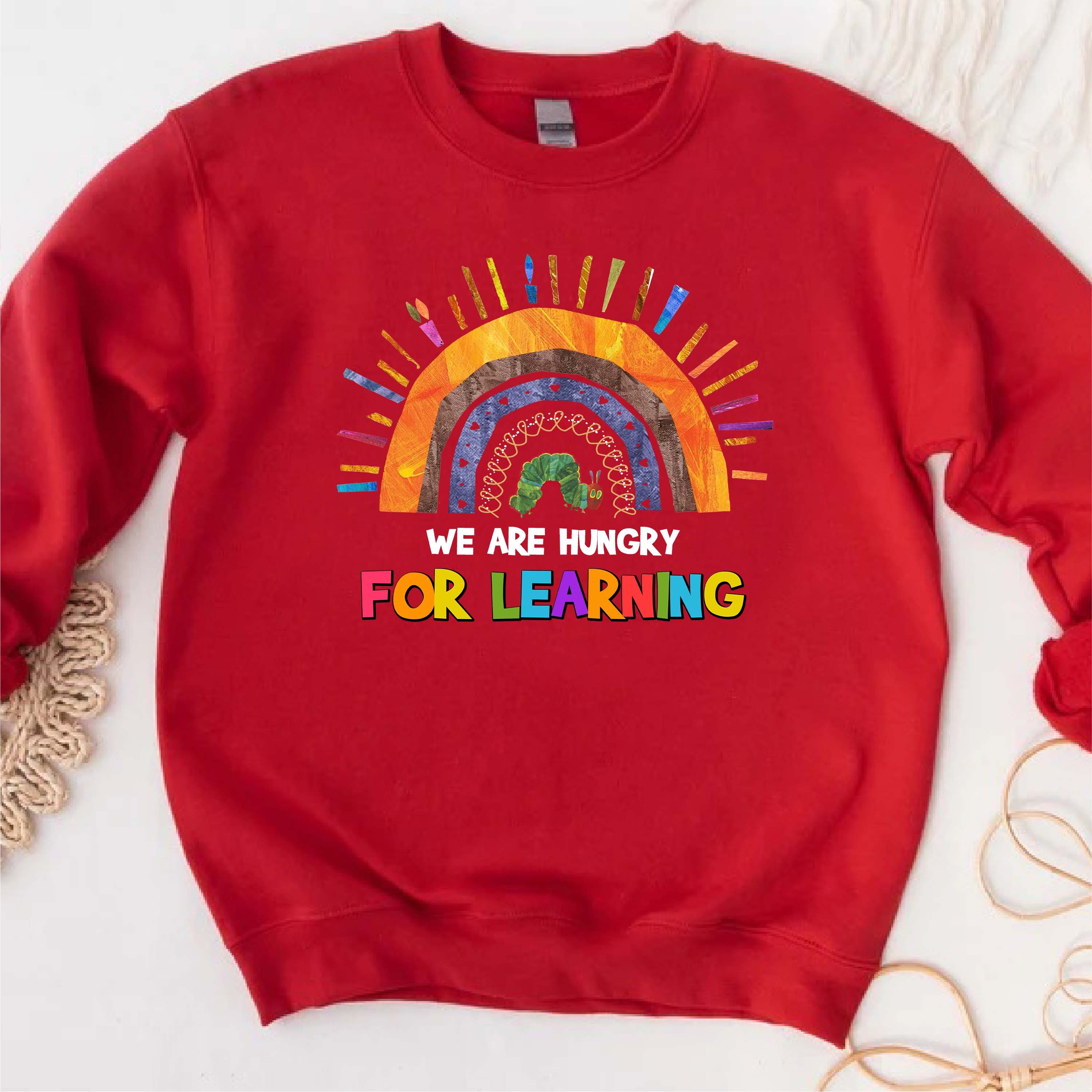 We Are Hungry for Learning Sweatshirt, Back to School Sweater, Funny Teacher Sweater, School ...