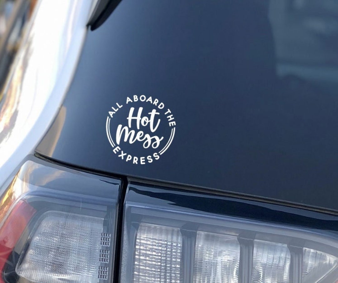 All Aboard the Hot Mess Express Car Window Sticker, Window Decal - Etsy