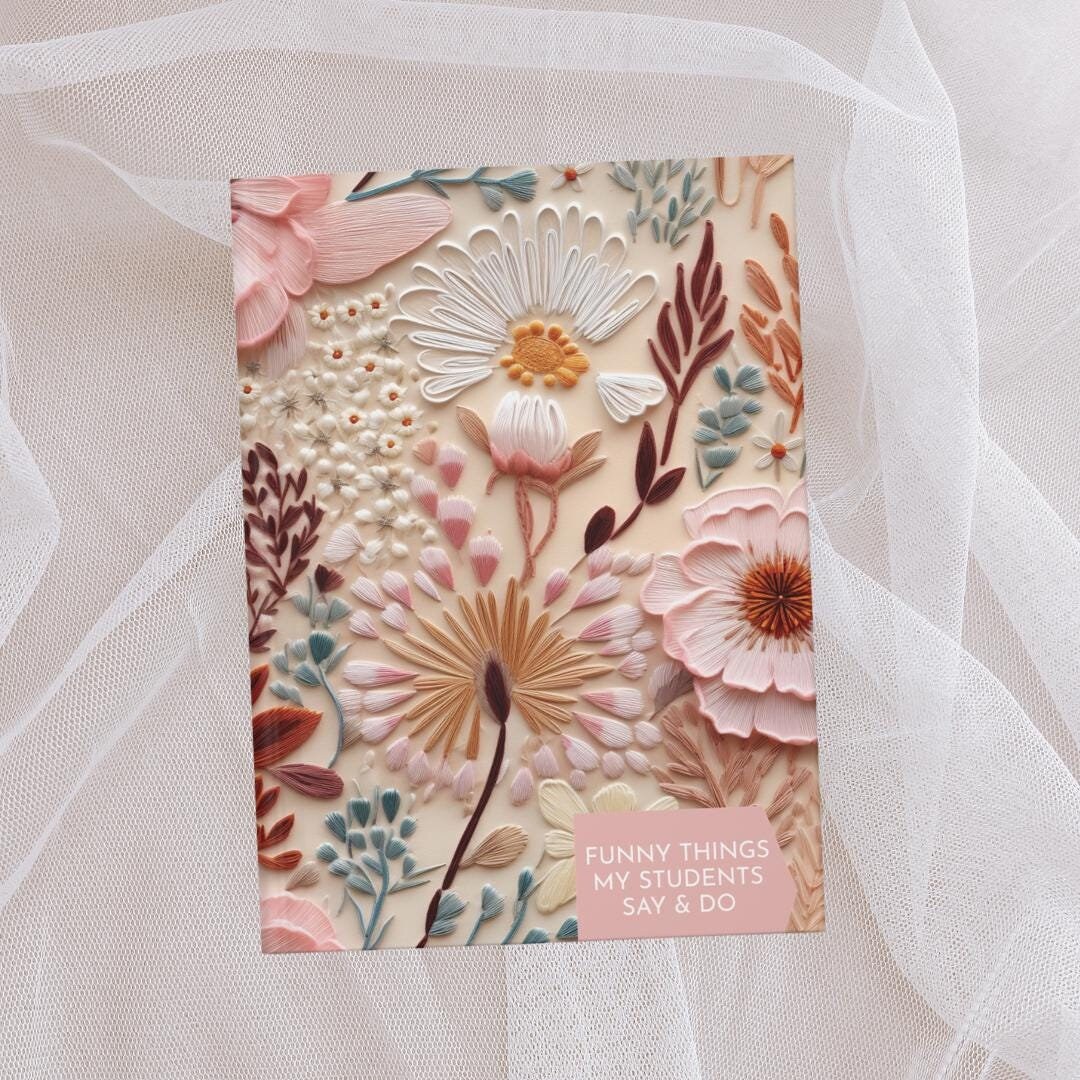 Teacher Memory Book, Funny Things My Students Say & Do, Teacher Journal ...