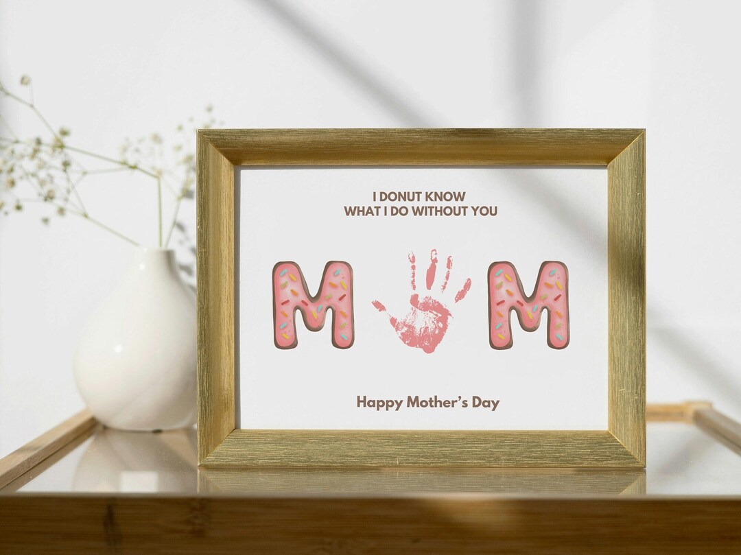 Custom Mother's Day Card, Donut Know Handprint, Printable Craft for ...