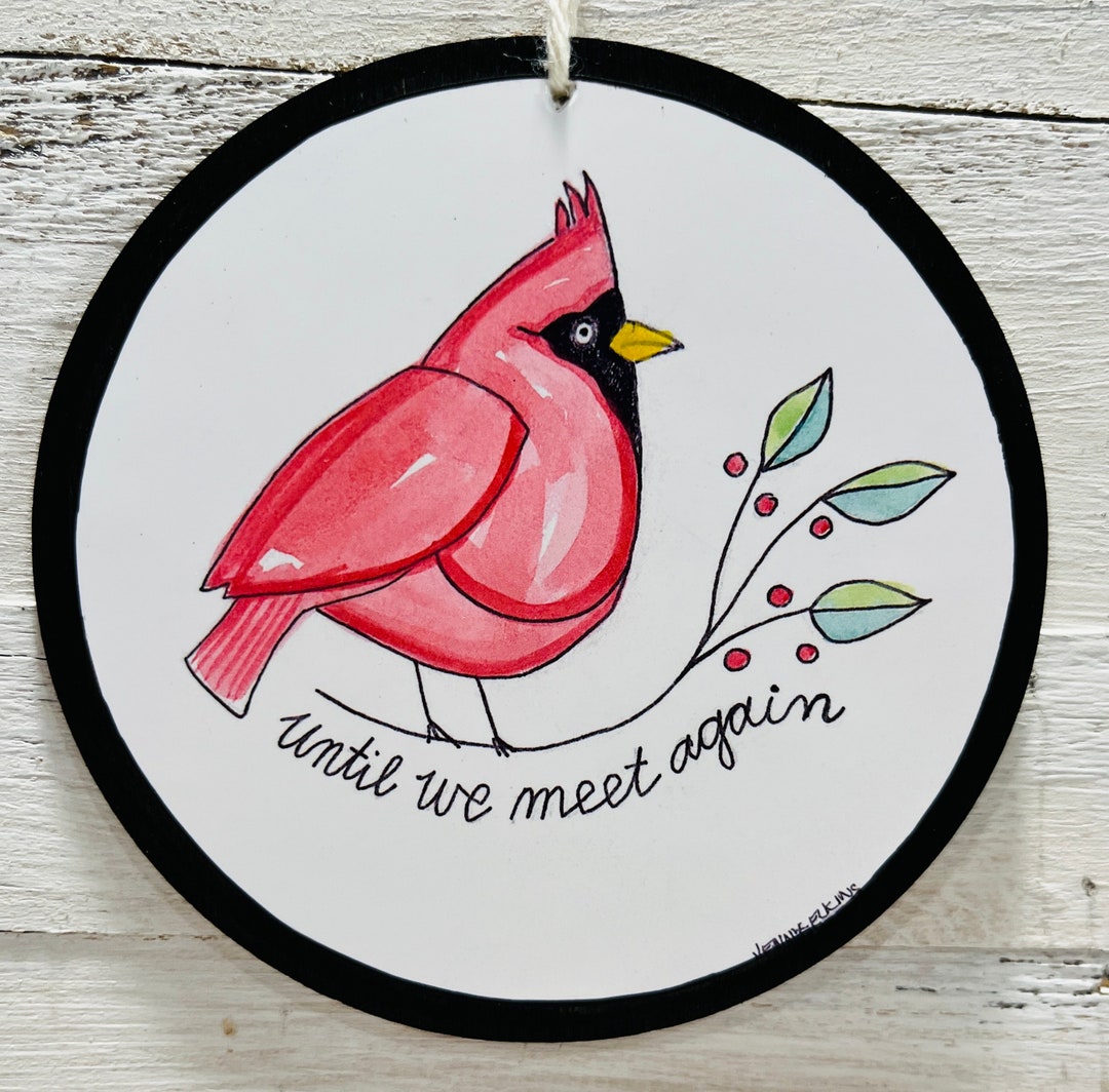 Until We Meet Again - Red Cardinal - Bird - Grief Loss - Print on Wood ...