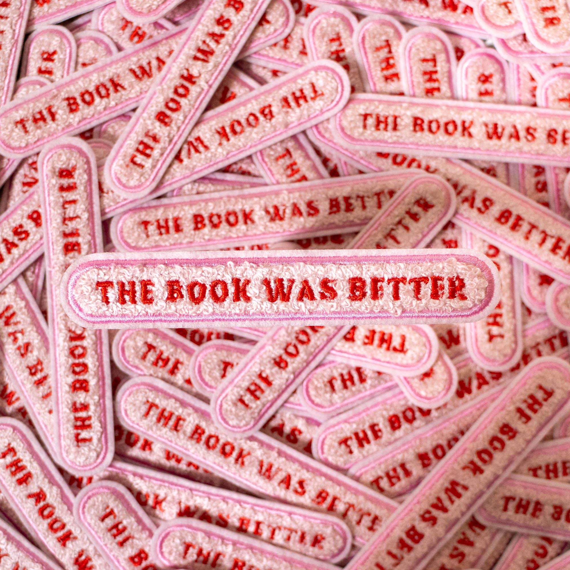 The Book Was Better Patch - Bookworm Patch - Book Lover Patch - Book ...