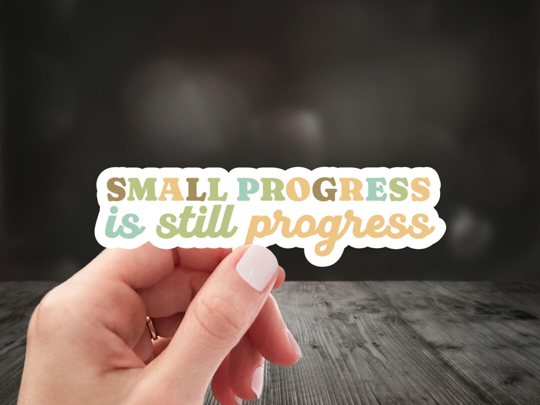 Small Progress is Still Progress Sticker, Positivity Stickers, Self ...