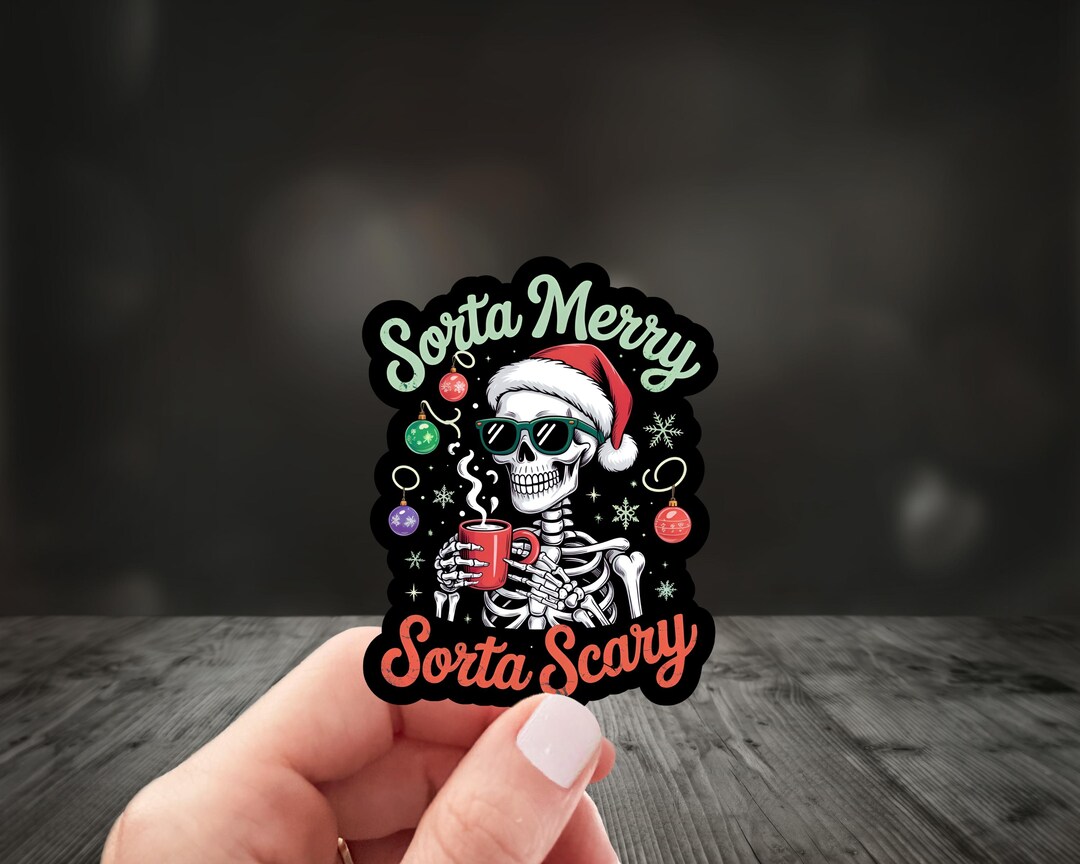 Sorta Merry Sorta Scary Sticker, Christmas Skeleton Sticker, Skeleton ...
