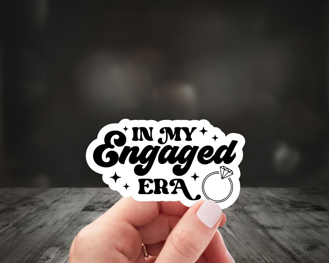 In My Engaged Era Sticker, Engagement Era, Just Engaged Gifts, Just ...