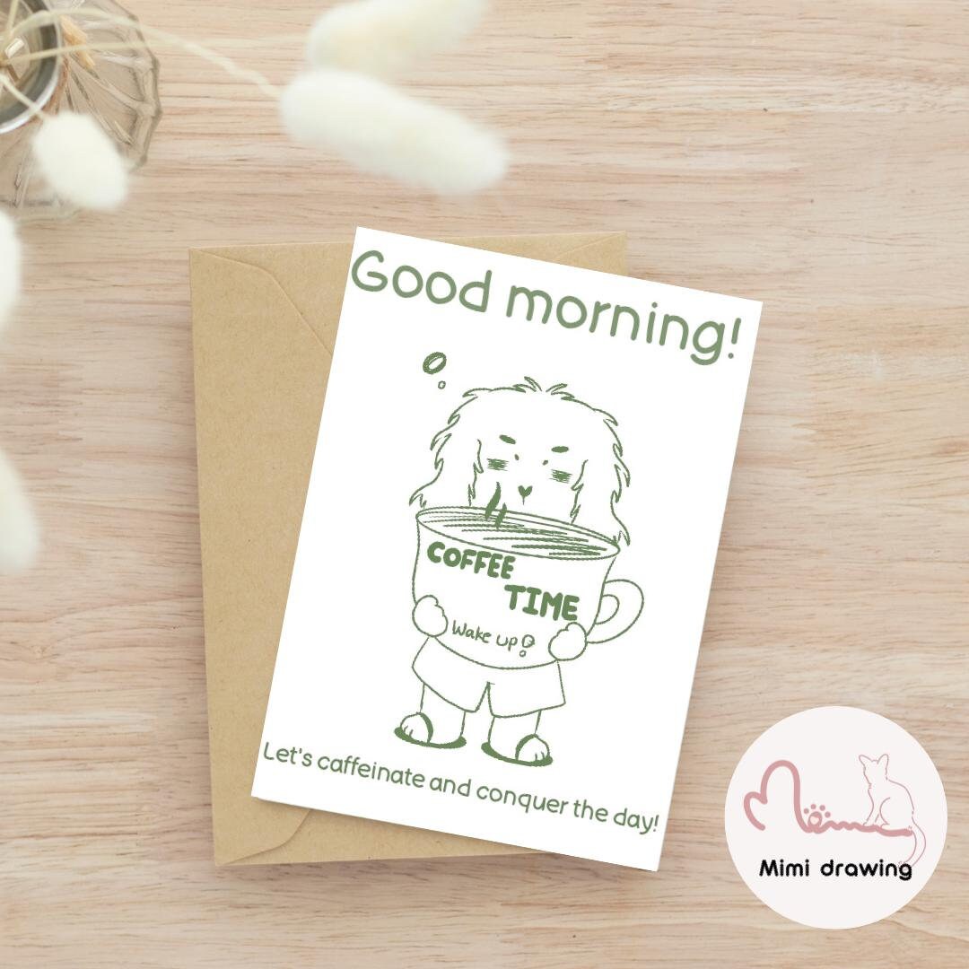 Printable Card – Good Morning Coffee Time Card | Funny Card | Greeting ...