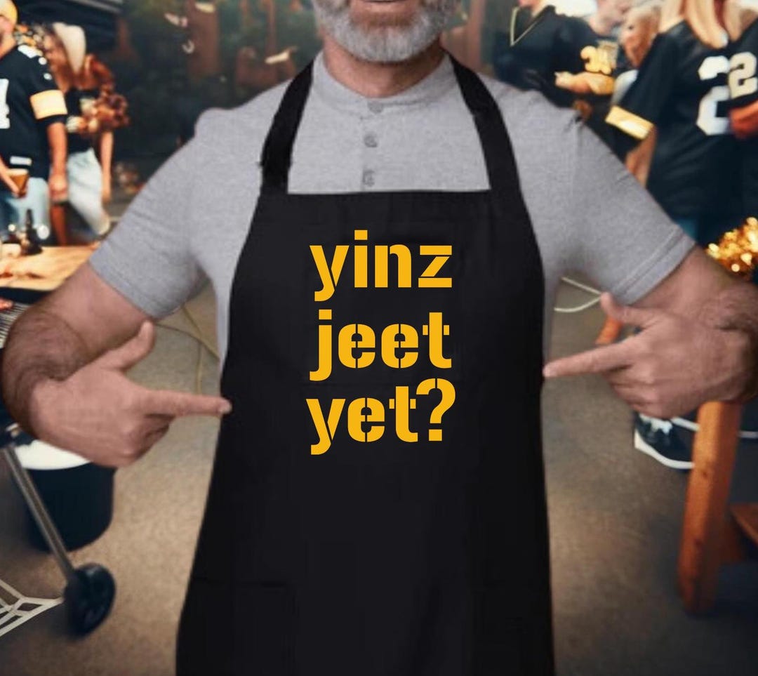 Yinzer Apron, Yinz Jeet Yet?, Pittsburghese Apron, Pittsburgh Grill Dad ...