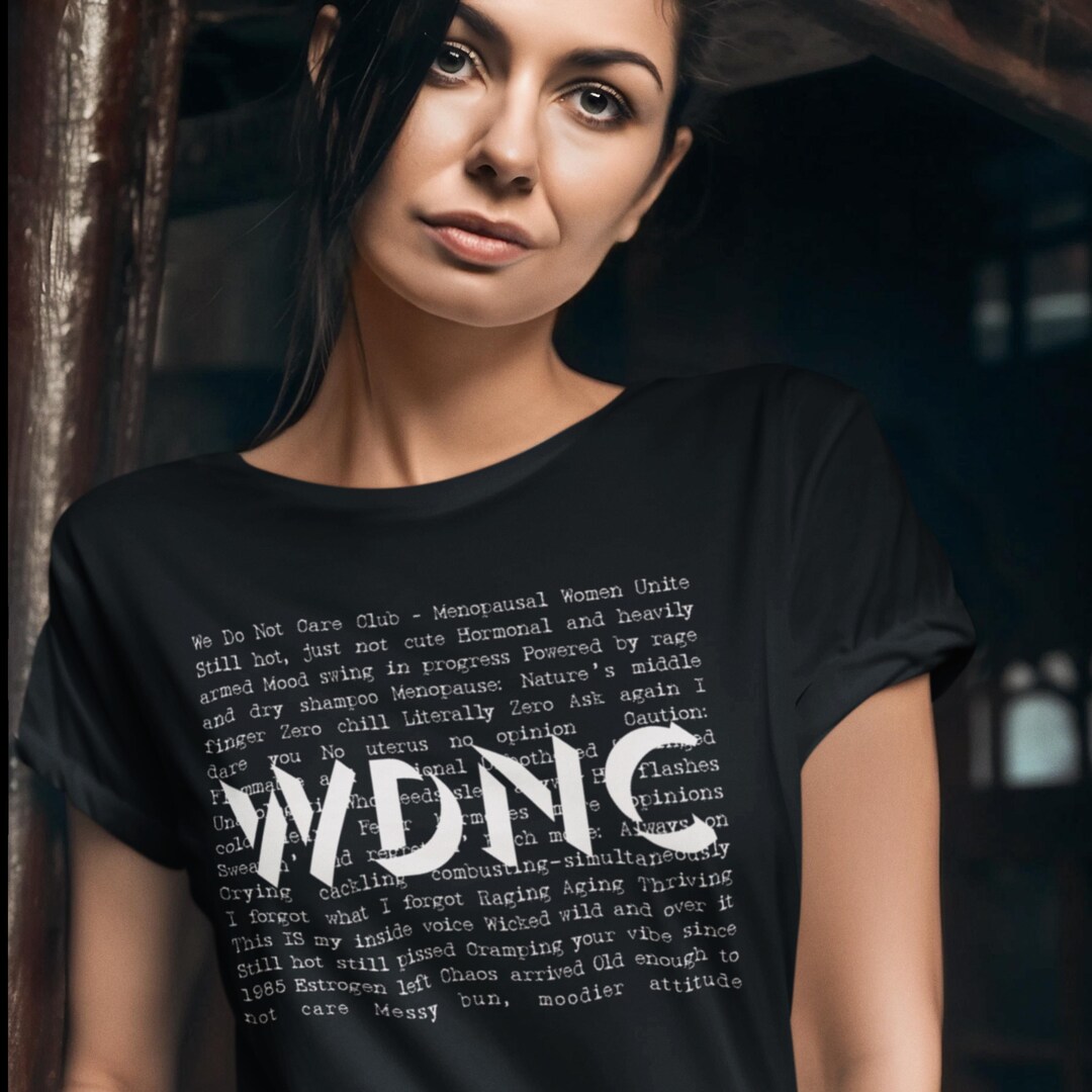 WDNC Menopause Shirt Funny Gift for Women, Hot Flash Mood Swing Tee ...