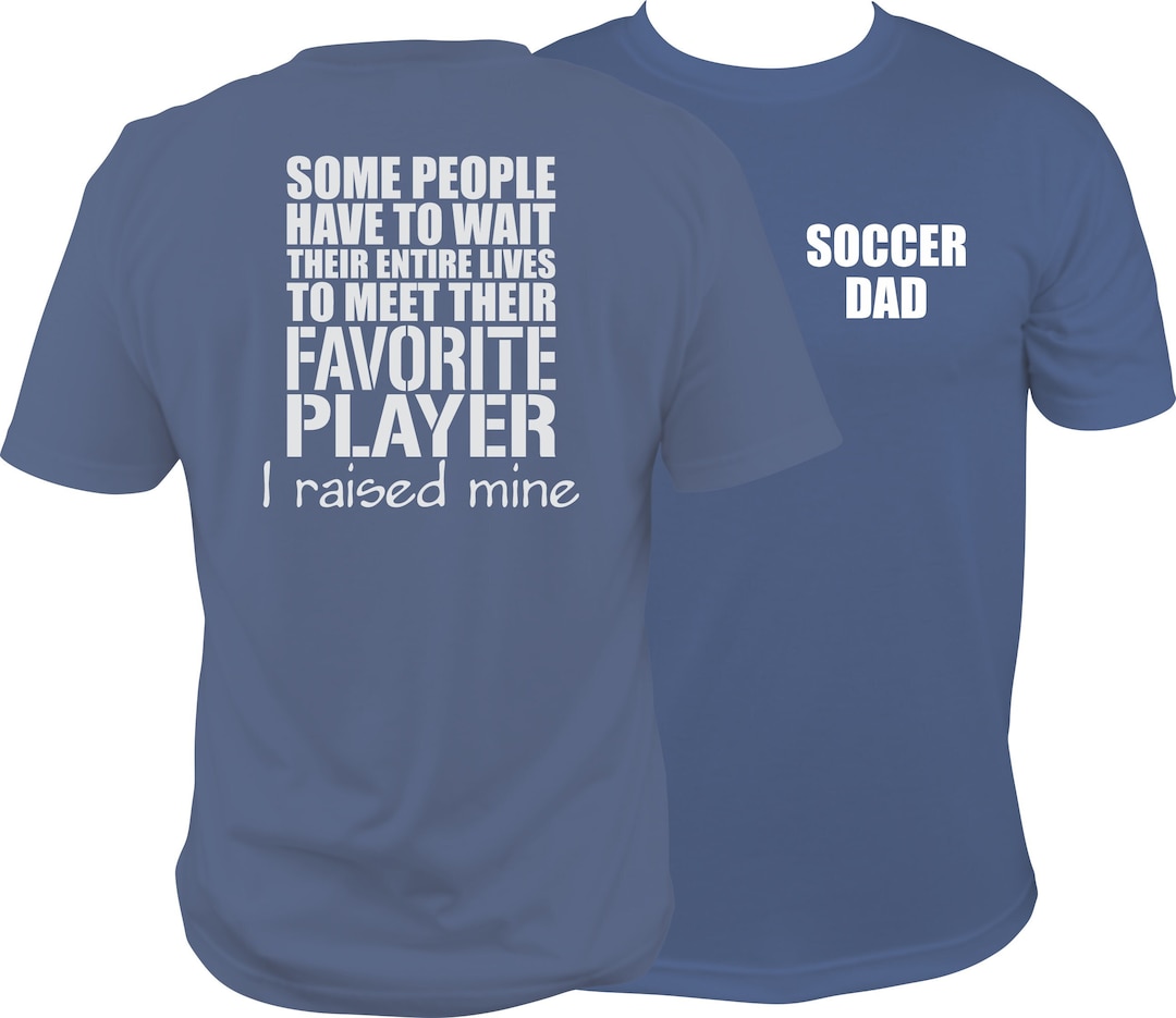 Soccer Dad Shirt, Soccer Dad T, Soccer Dad Shirt, Favorite Player ...