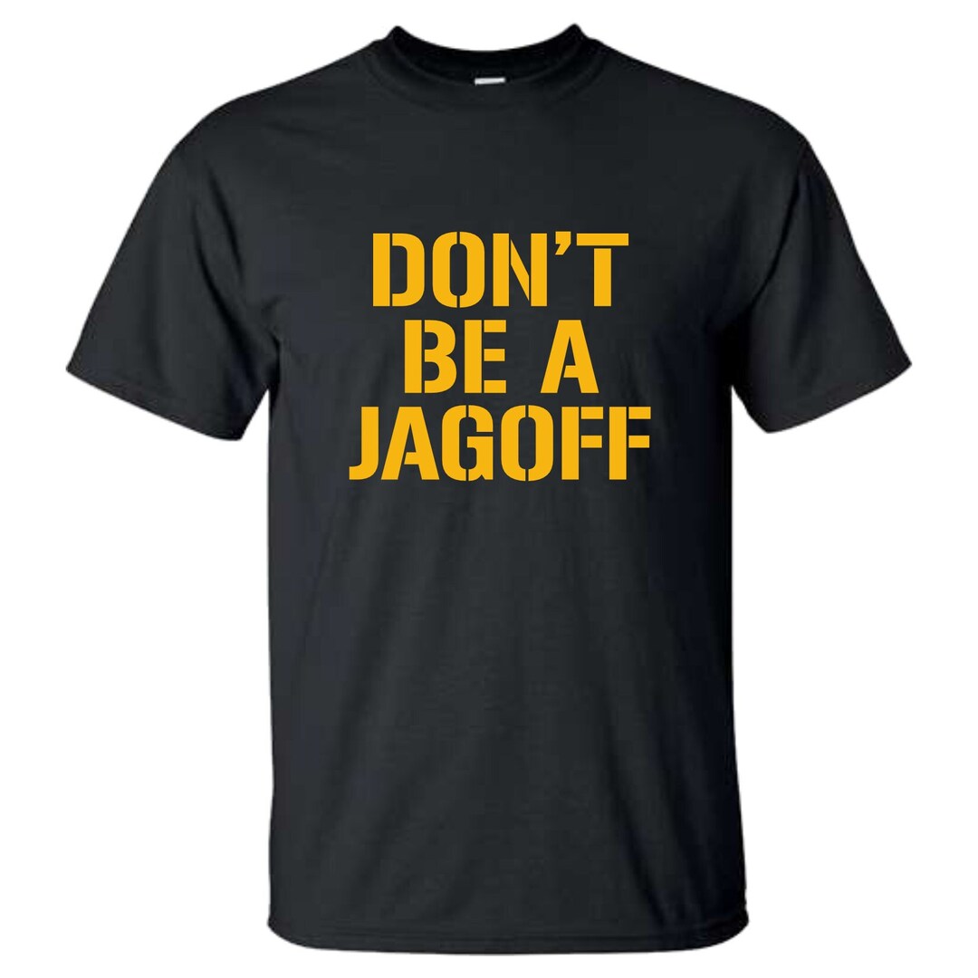 Don't Be a Jagoff T Shirt Yinzer T Shirt Yinz Tshirt Pittsburgh Shirt ...