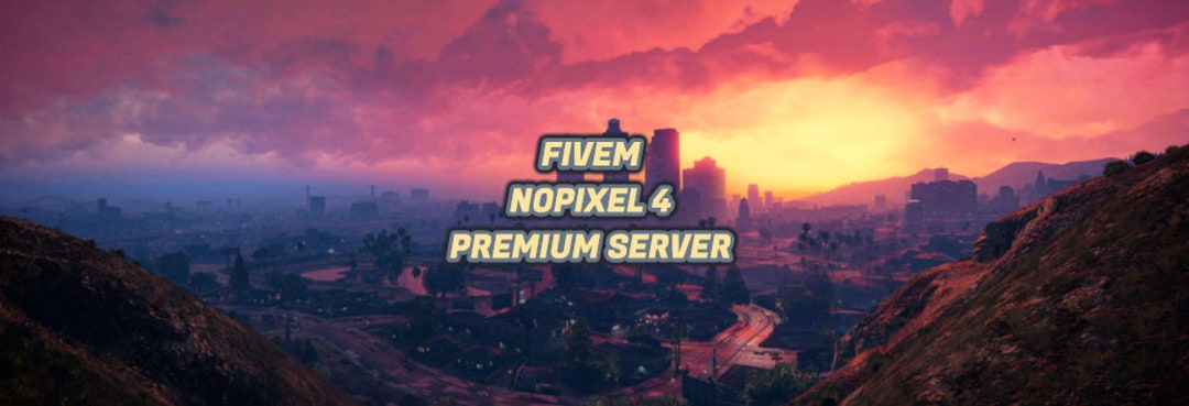 Fivem Premium NOPIXEL 4.0 Server Fivem Server Grand Theft Auto 5 GTARP ...