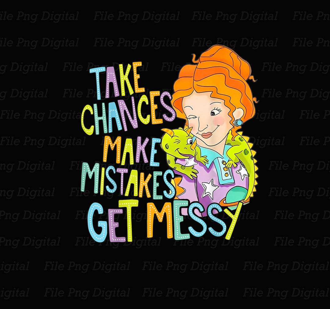 Teacher Life Png, Magic Teacher Png, Take Chances Make Mistakes Get ...