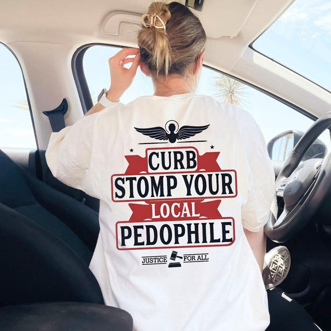 Curb Stomp Your Local Pedophile Graphic Tee, Anti Pedophile Sweater ...