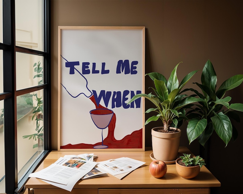 Tell Me When Print, Modern Kitchen Print, Bar Cart Decor, Wine Print ...