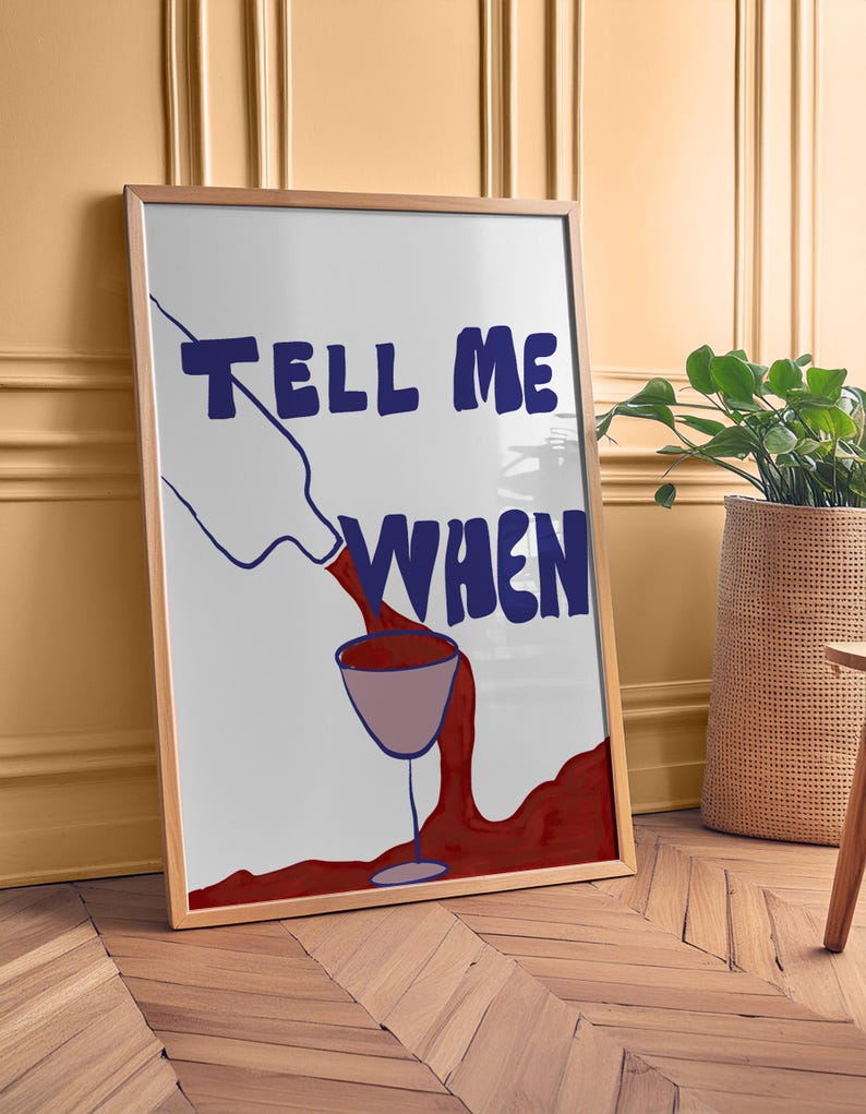 Tell Me When Print, Modern Kitchen Print, Bar Cart Decor, Wine Print ...