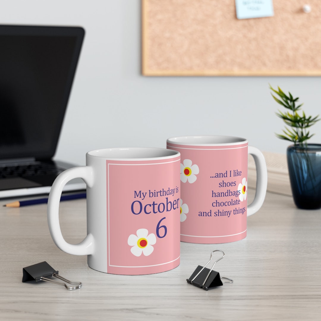 Birthday Mug. October 6 . Funny Birthday Mug. - Etsy