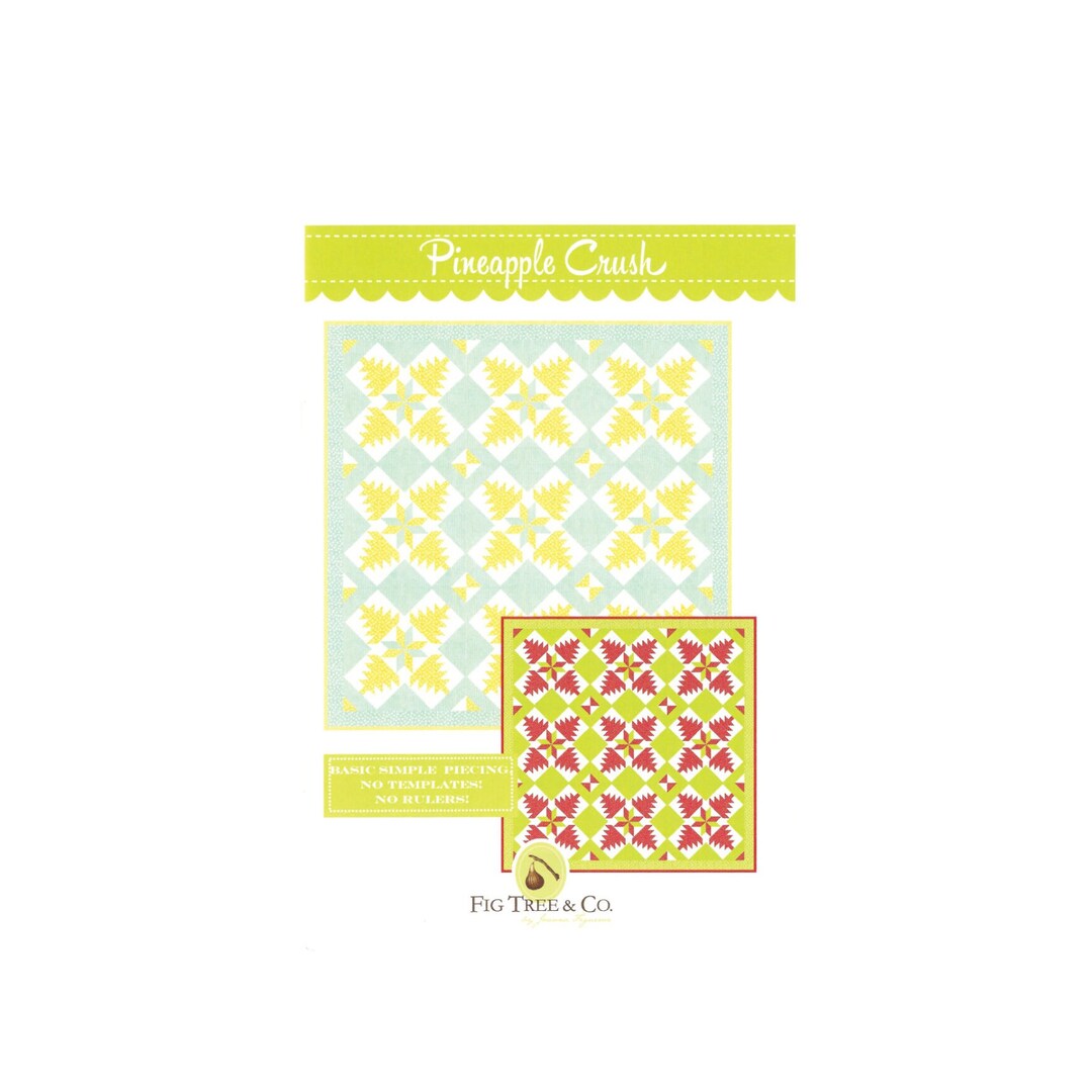 Pineapple Crush Quilt Pattern by Fig Tree & Co Joanna Figueroa - Etsy
