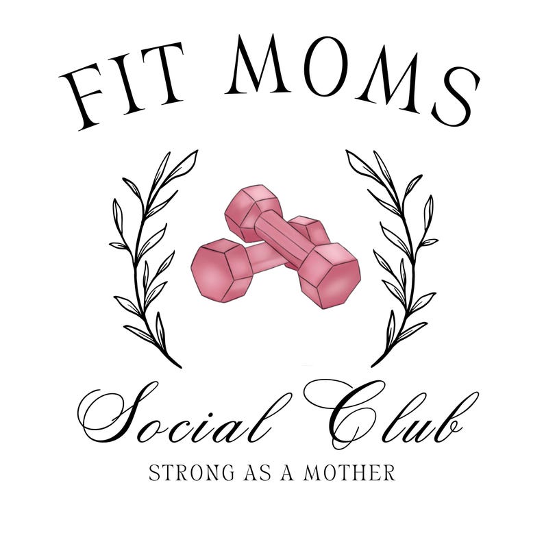 FIT MOMS Social Club PNG: Fitness Mom Life Design (digital Download) - Etsy