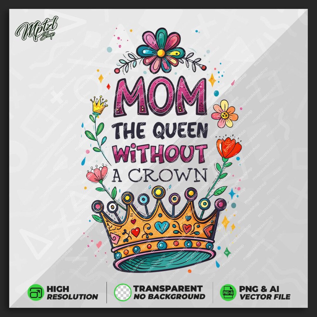 Mother's Day Queen Mom Crown T-shirt Design for Printing, Sticker ...