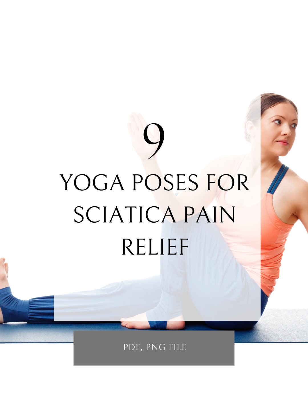 Yoga Poses for Sciatica Pain Relief Pain Relief Sciatica Digital and ...