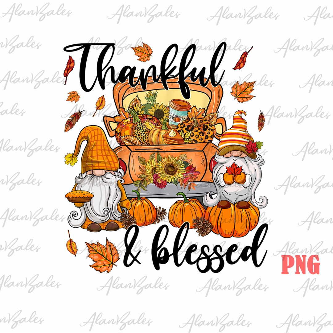 Thankful Blessed Gnomes Truck Png, Sublimation Designs Downloads, Fall ...