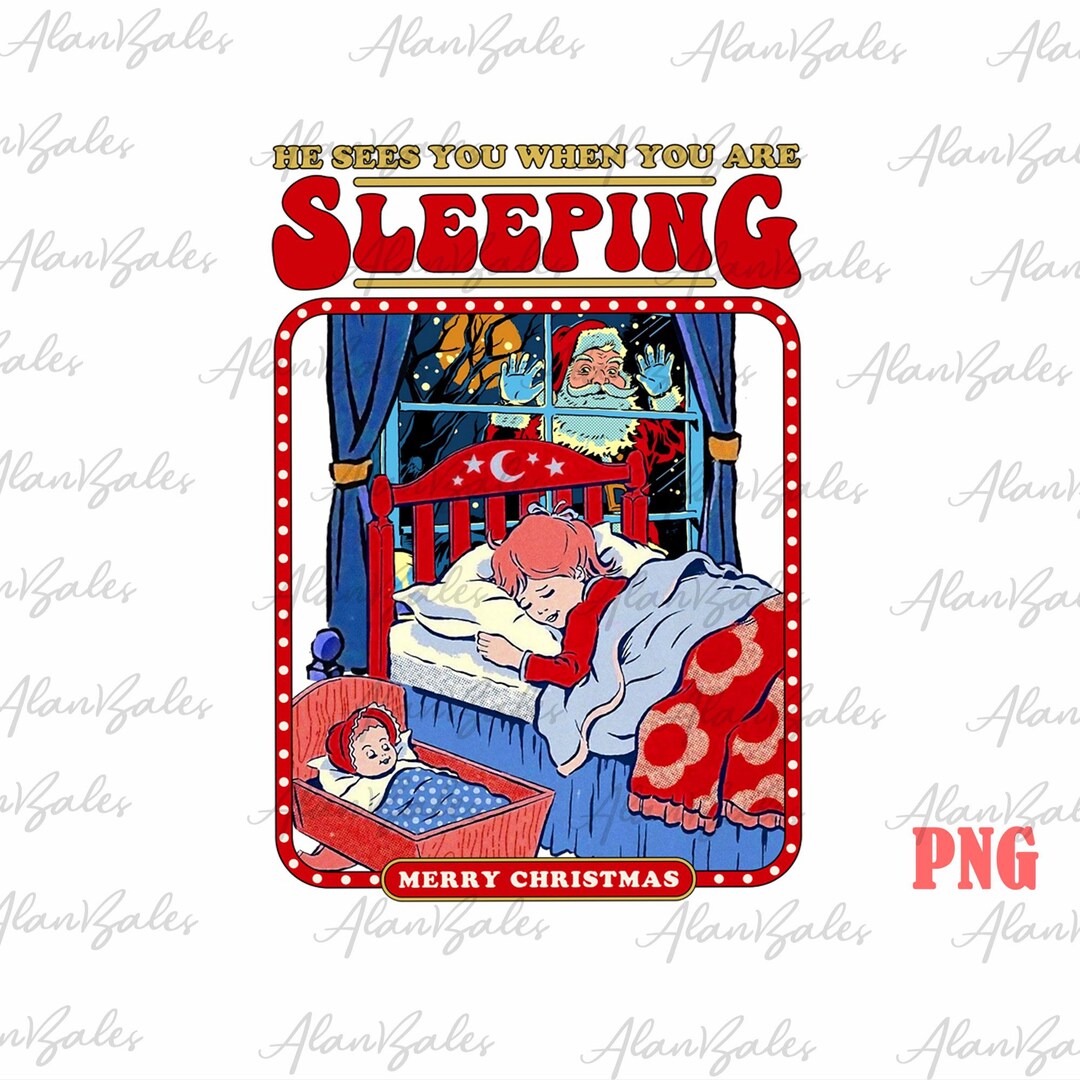 He Sees You When You're Sleeping Png, Creepy Santa Christmas Png, Scary Funny Humor Xmas Png ...