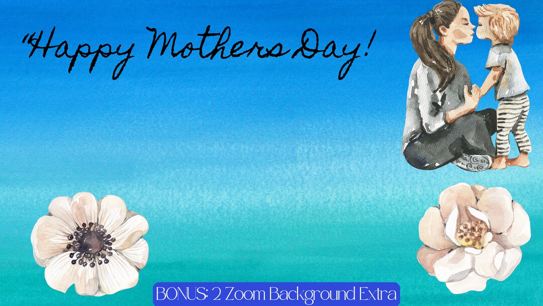 Mother's Day Zoom Backgrounds: Two Themed, Decorative, and Charming ...