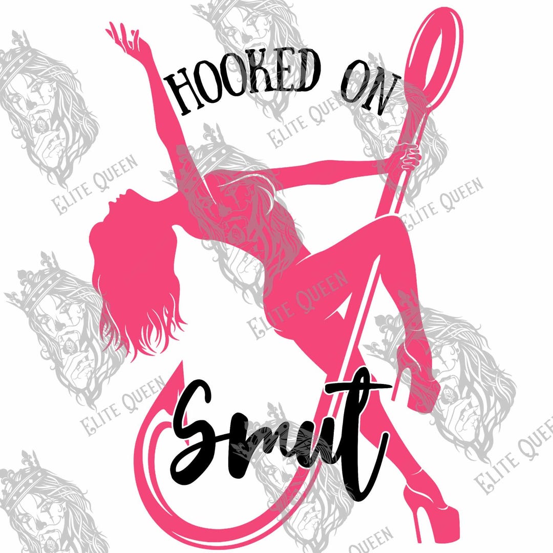Hooked on Smut SVG Dark Romance Digital Download Booktok Bookish Image Sexy-dirty Books Adult ...