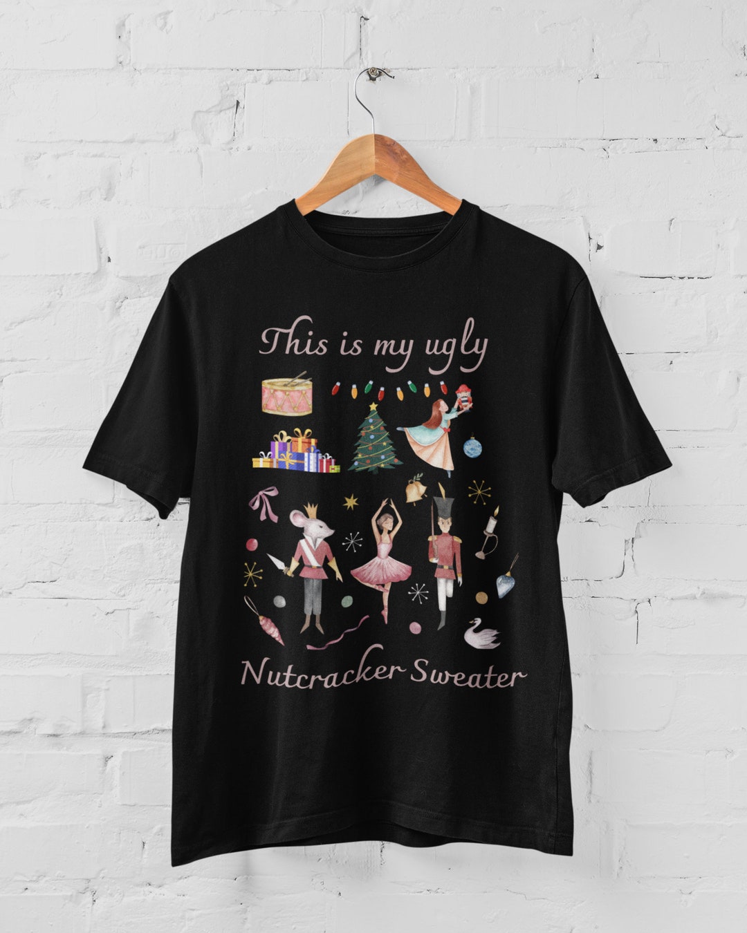 Funny My Ugly Nutcracker Christmas Sweater Ballet Dancer Shirt Unisex ...