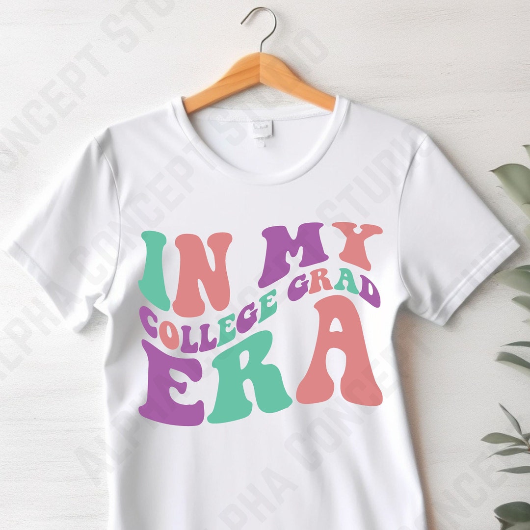 In My College Grad Era PNG, College Grad, College Grad Era Png ...