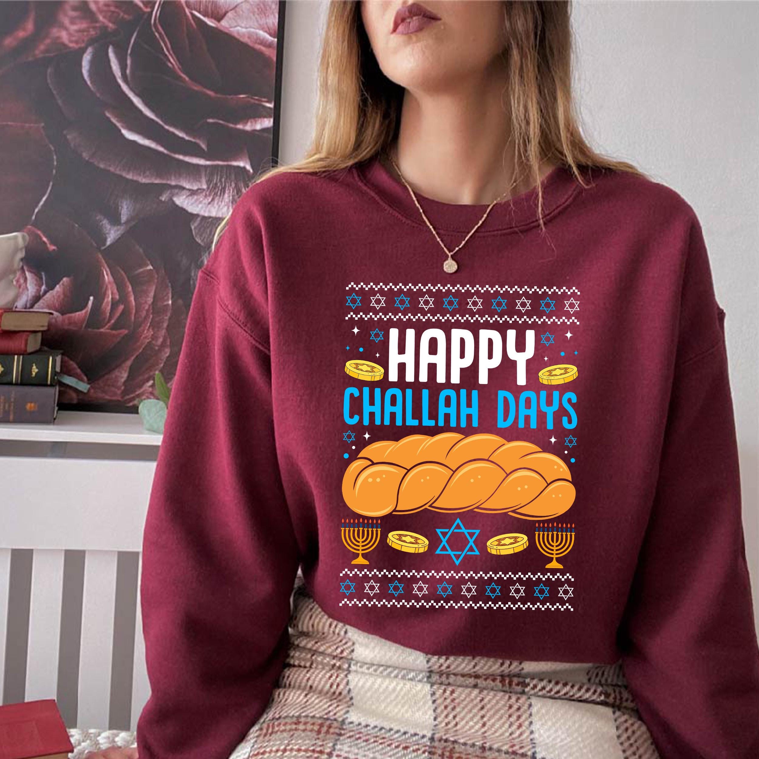 Happy Challah Days, Hanukkah Challah Bread Sweatshirts, Chanukah ...