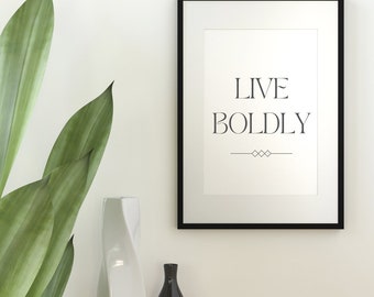 Live Boldly Printable - Etsy