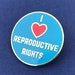 I Love Reproductive Rights Enamel Pin Human Rights Pin - Etsy