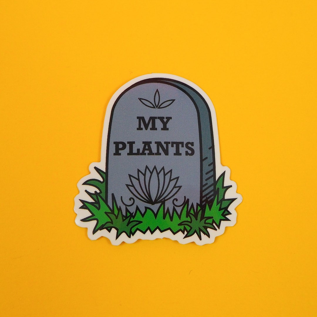 RIP My Plants Vinyl Sticker Plant Sticker Journal Sticker - Etsy
