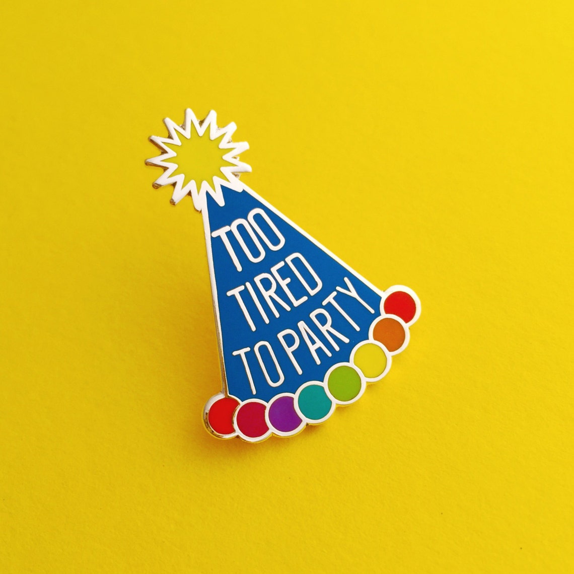 Too Tired to Party Enamel Pin Badge - Mental Health Lapel Pin - Etsy
