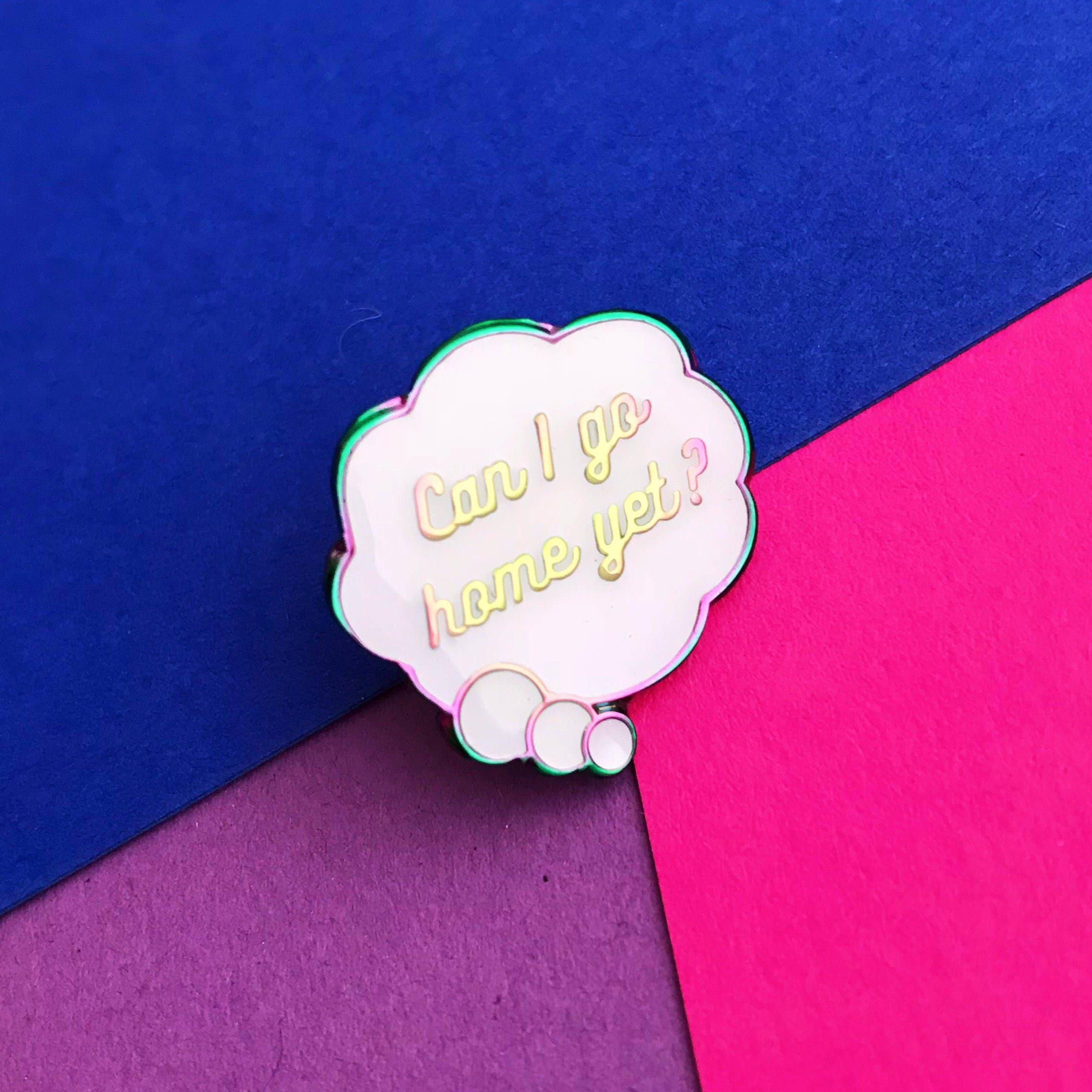 Can I Go Home yet Enamel Lapel Pin Glitter or Rainbow | Etsy