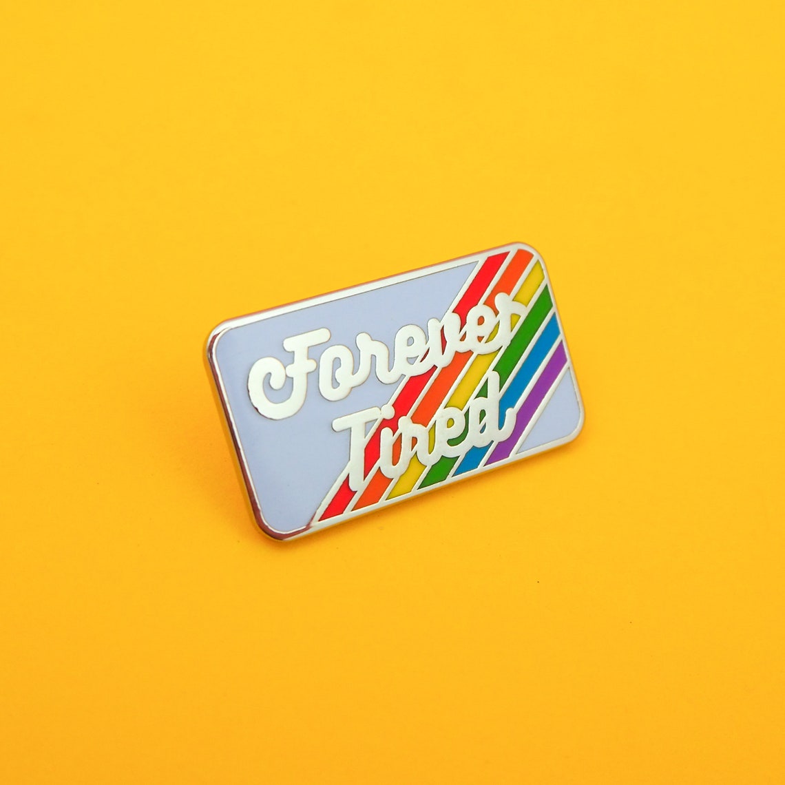Forever Tired Rainbow Enamel Pin Hard Enamel Pin Badge - Etsy