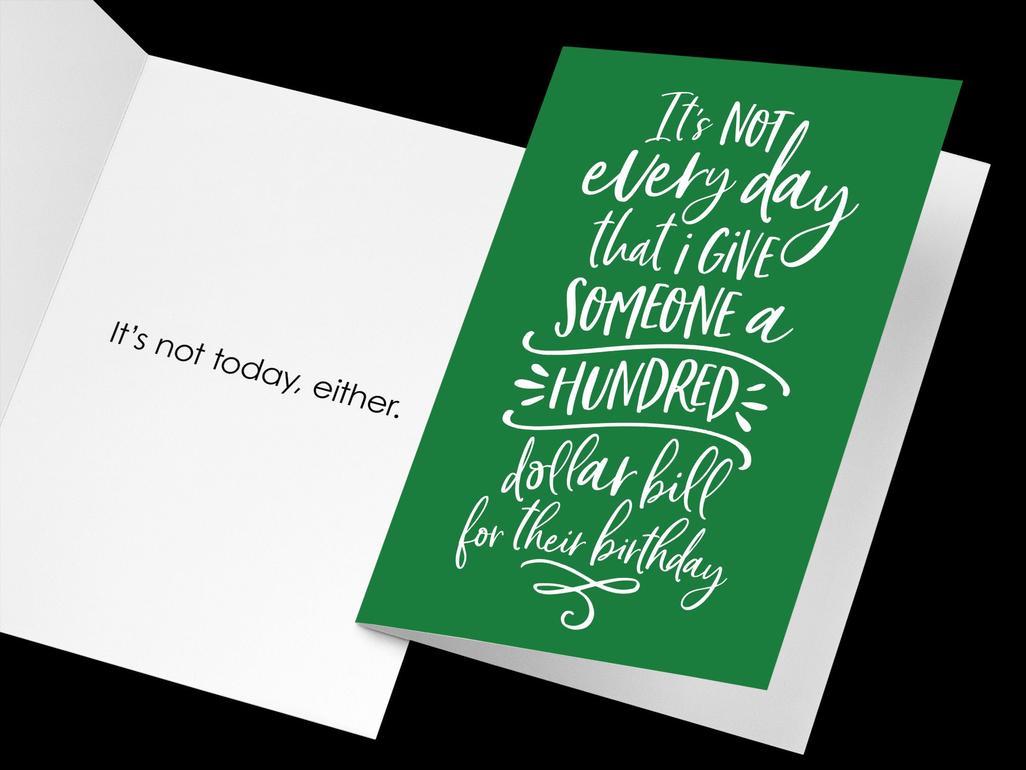 Funny Birthday Card - It's Not Every Day That I Give Someone a Hundred ...