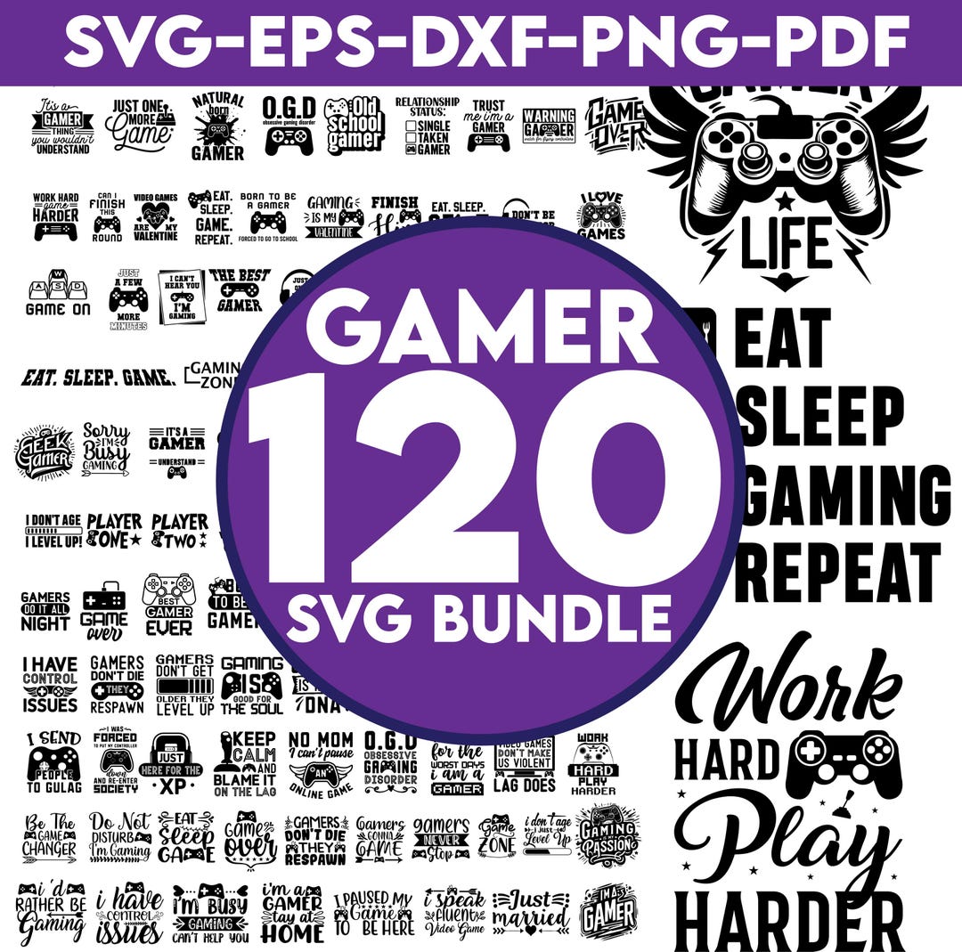 120 Gamer SVG Bundle,funny Gaming SVG, Cut File, Cricut , Clip Art ...