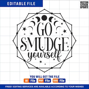 Go Smudge Yourself SVG, Smudge Svg, Witch SVG, Witchy Svg, Witchy Vibes SVG, Magic Svg ...