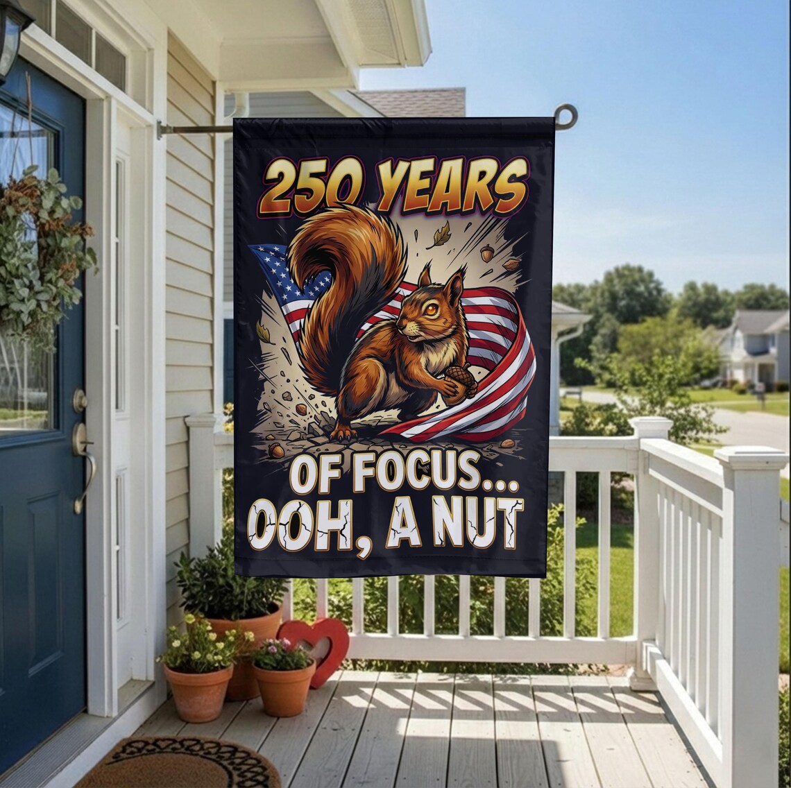 Funny Squirrel Garden Flag, 250 Years of Focus… Ooh, a Nut, Patriotic ...