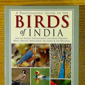 A Photographic Guide to the Birds of India by Bikram Grewal and Bill ...
