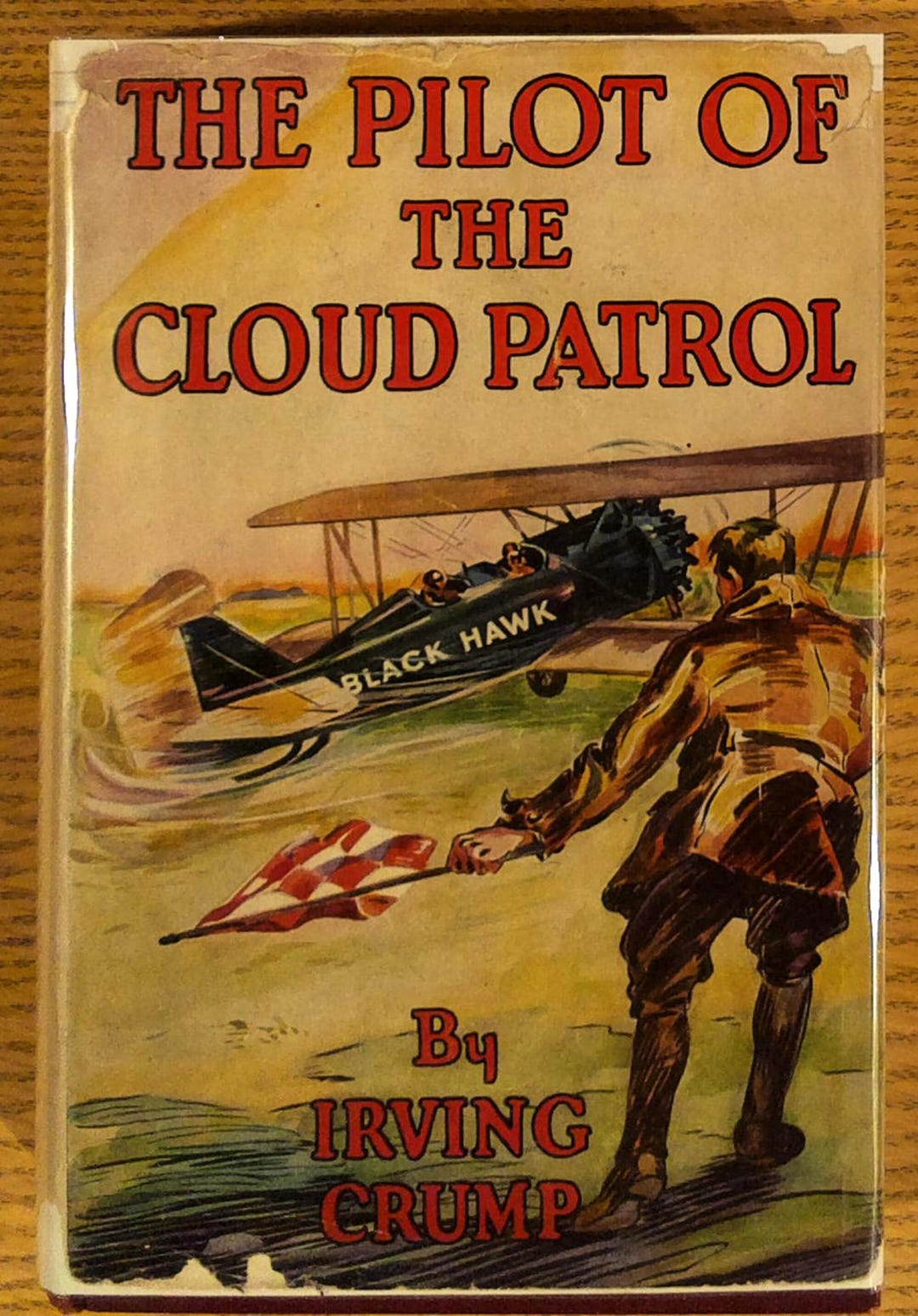 Pilot of the Cloud Patrol · Irving Crump · William Heaslip · Grosset ...