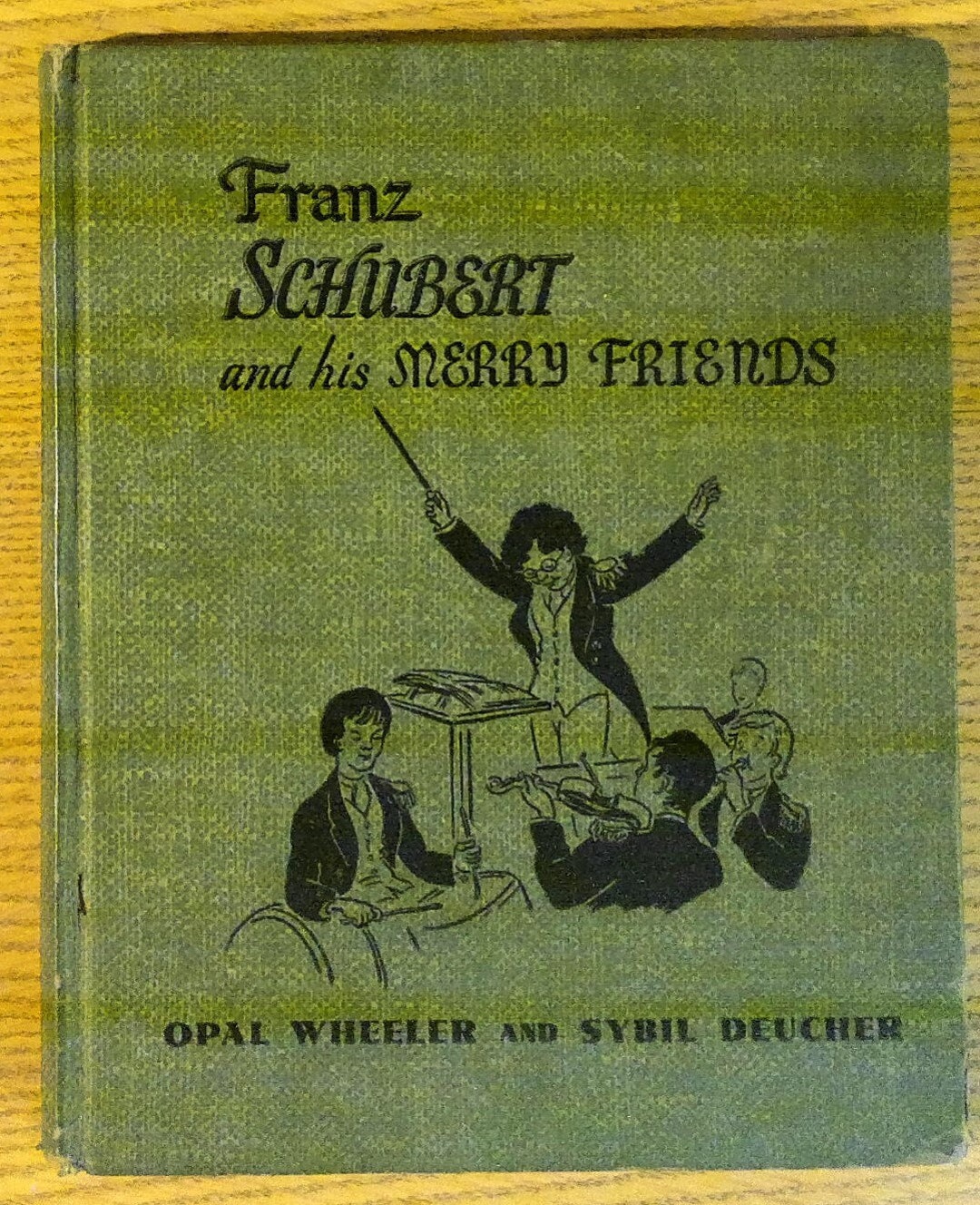 Franz Schubert and His Merry Friends by Opal Wheeler and Sybil Ducher ...