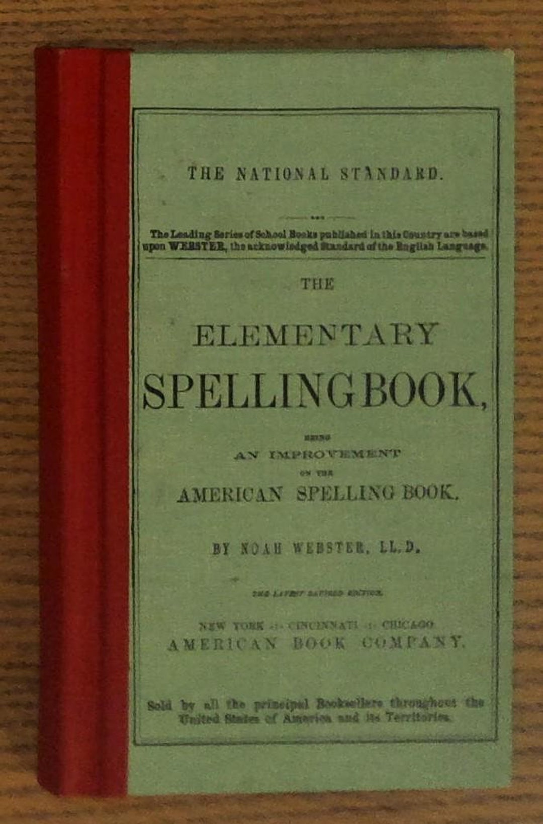 The Elementary Spelling Book, Being and Improvement on the American ...